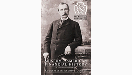 Rockefeller Rediscovered | Museum of American Finance